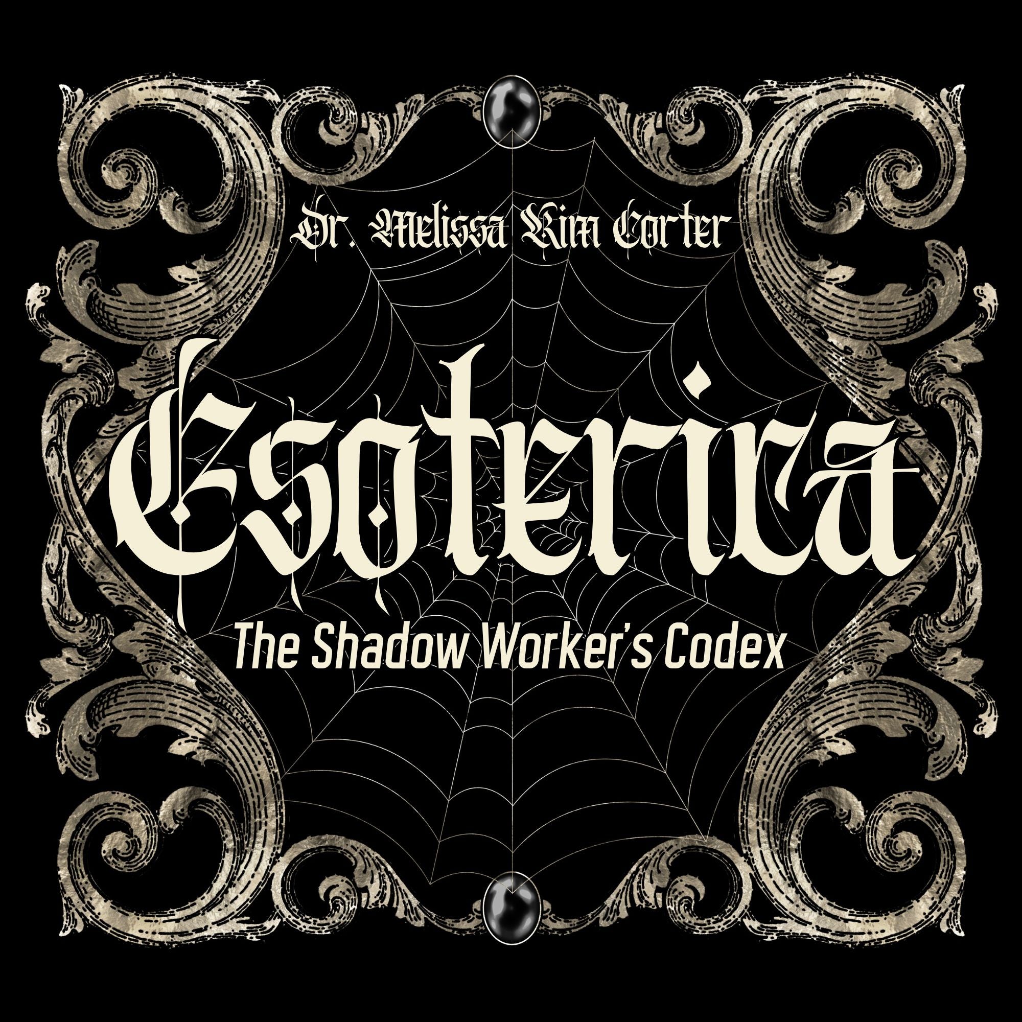 Esoterica The Shadow Worker’s Codex – Muse Oracle Press Pty Ltd